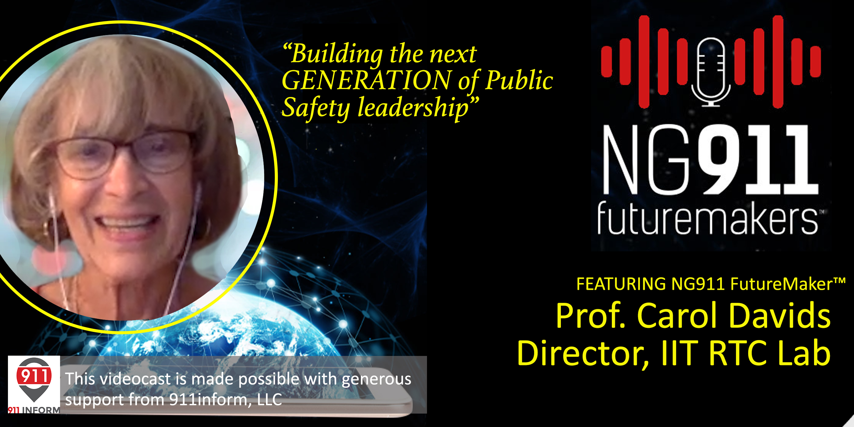 Professor Carol Davids, Director IIT RTC Lab – NG911 FutureMakers™